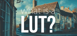 What Is LUT? How to Apply LUTs In 4 Easy Steps